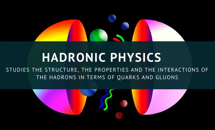 hadronic physics Department of Physics